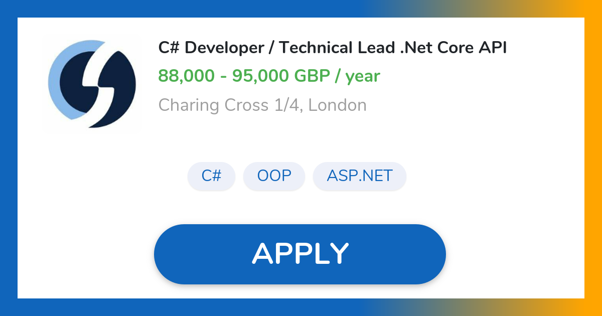 C# Developer / Technical Lead .Net Core API Job in London | client server